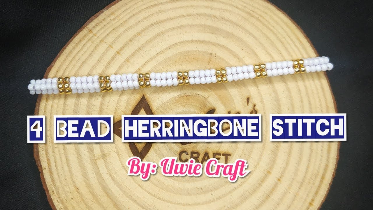 Beading Tutorial: How to make 4 BEAD HERRINGBONE STITCH//Herringbone ...