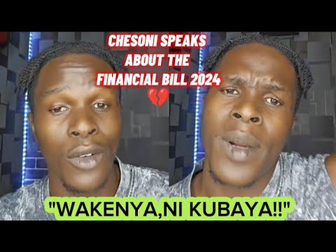 CHESONI SPEAKS ABOUT FINANCE BILL 2024💔NI KUBAYA😭😭 - YouTube