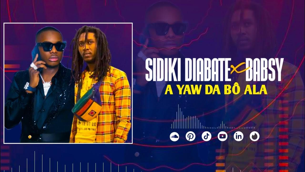 Sidiki Diabaté Feat Babsy Touré A Yaw Da Bô Ala Son Officiel 2024