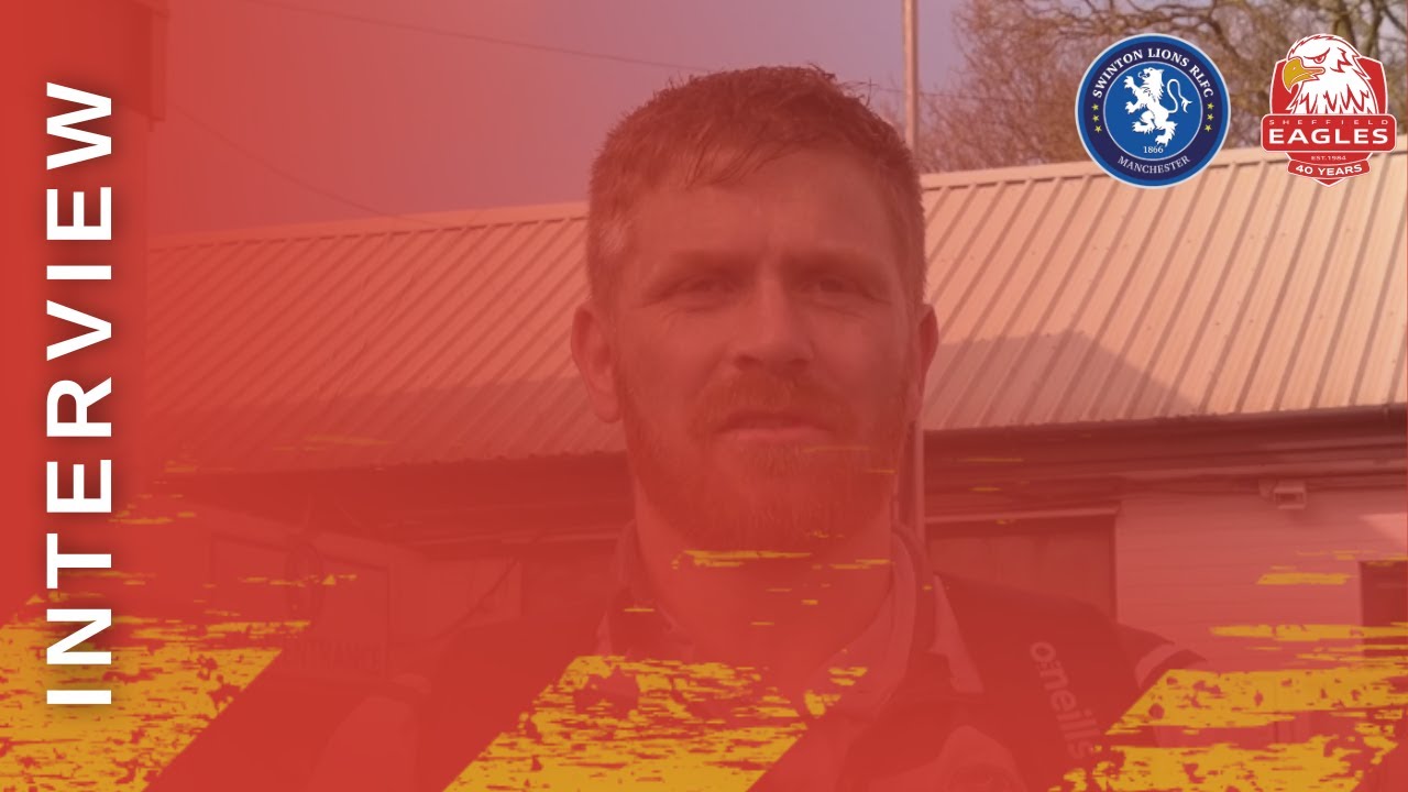 INTERVIEW | Kris Welham (Post-Match Swinton Lions) - YouTube