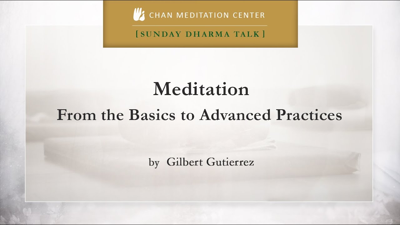 Meditation From the Basics to Advanced Practices - 3, Gilbert Gutierrez ...
