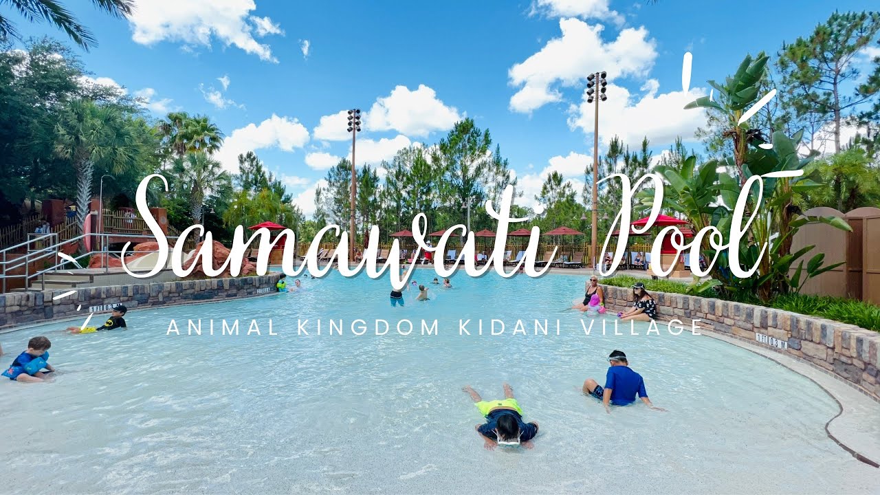 Fun time at Samawati Pool, Animal Kingdom Kidani Village - YouTube