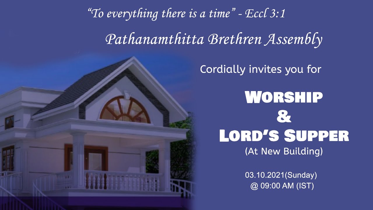 Pathanamthitta Brethren Assembly | Worship & Lord's Supper | New ...