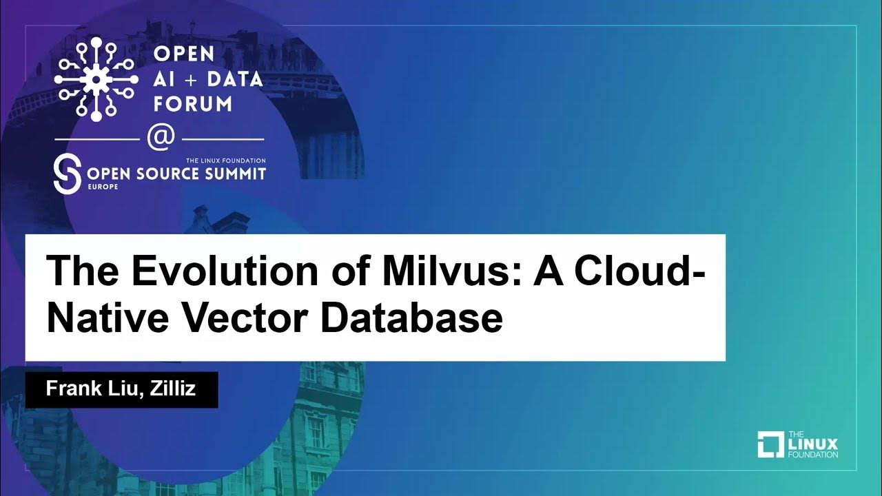 The Evolution of Milvus: A Cloud-Native Vector Database - Frank Liu, Zilliz - YouTube
