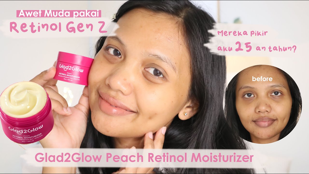 Awet Muda pakai Retinol Gen Z | Glad2Glow Peach Retinol Moisturizer ...