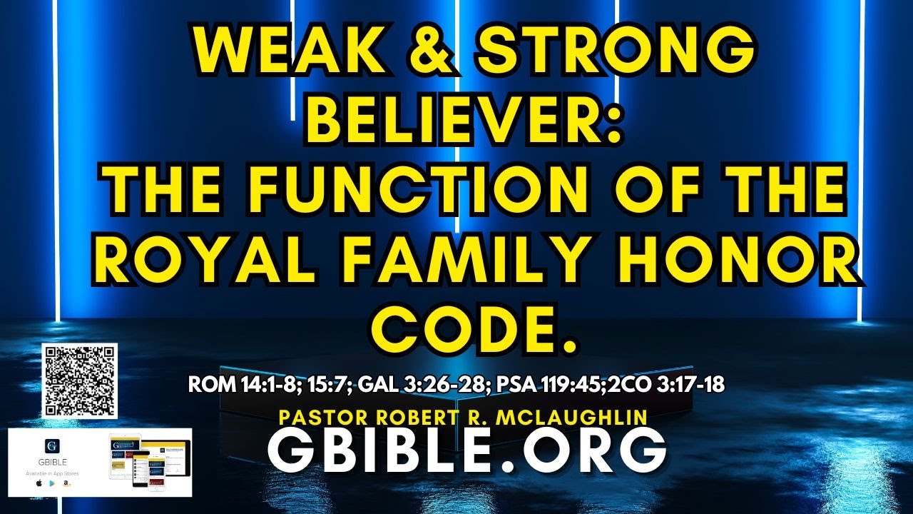 WEAK & STRONG BELIEVER. THE FUNCTION OF THE ROYAL FAMILY HONOR CODE. - YouTube