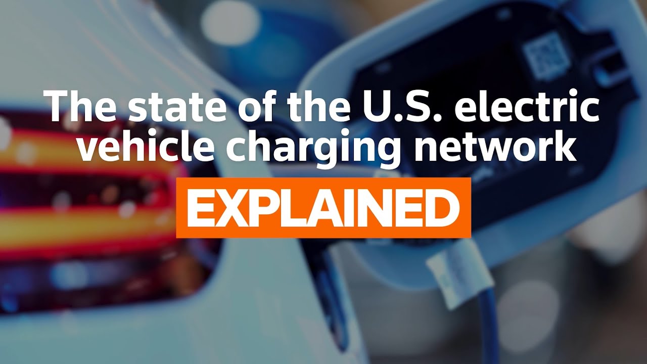 Explained: The state of the U.S. EV charging network - YouTube