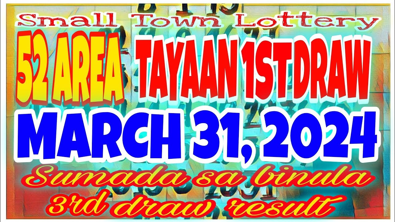 TAYAAN 1ST DRAW/ MARCH 31, 2024/ SUMADA SA ALL AREA. - YouTube