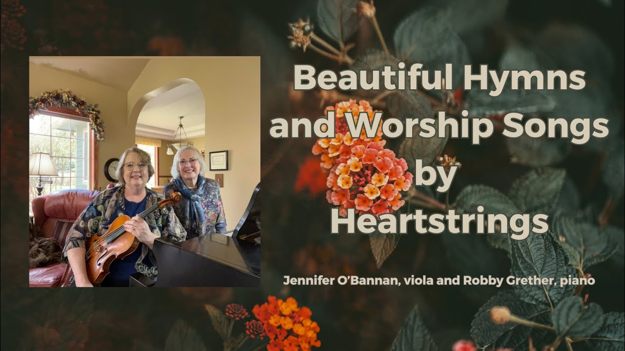 Beautiful Hymns and Worship Songs | Viola and Piano | Heart Strings ...