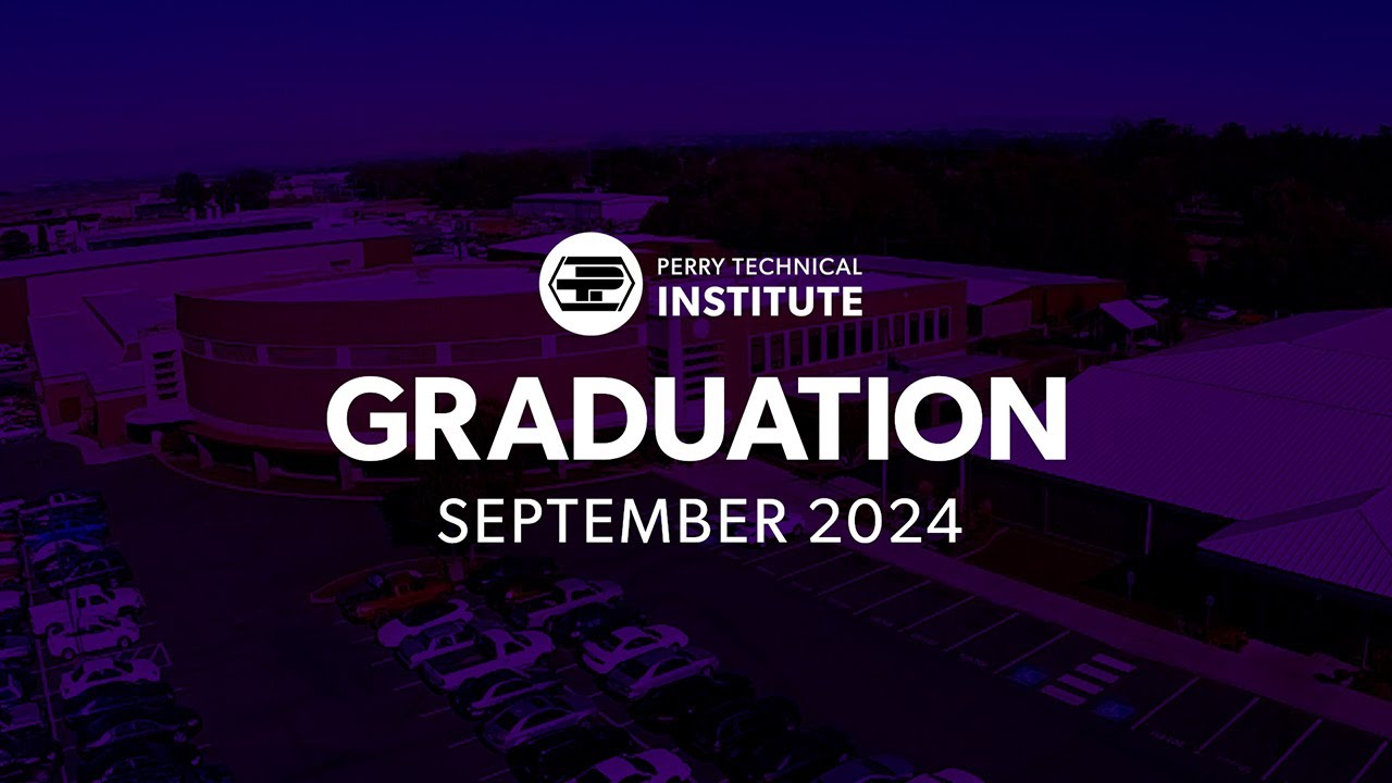 Perry Technical Institute Graduation • September 2024 - YouTube