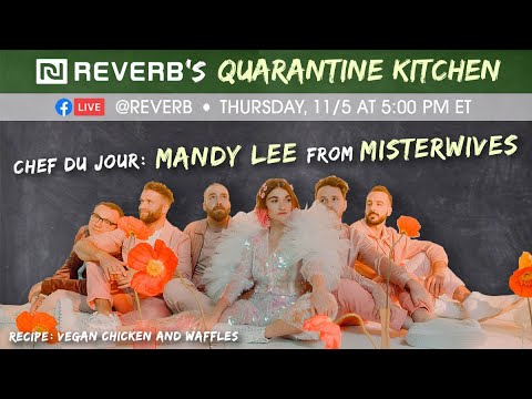 MisterWives' Mandy Lee on REVERB's Quarantine Kitchen - YouTube