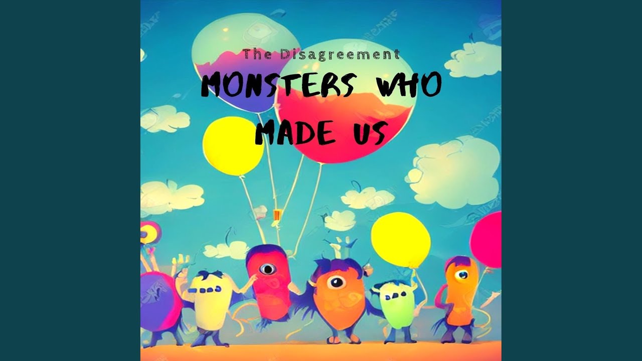 Monsters Who Made Us - YouTube