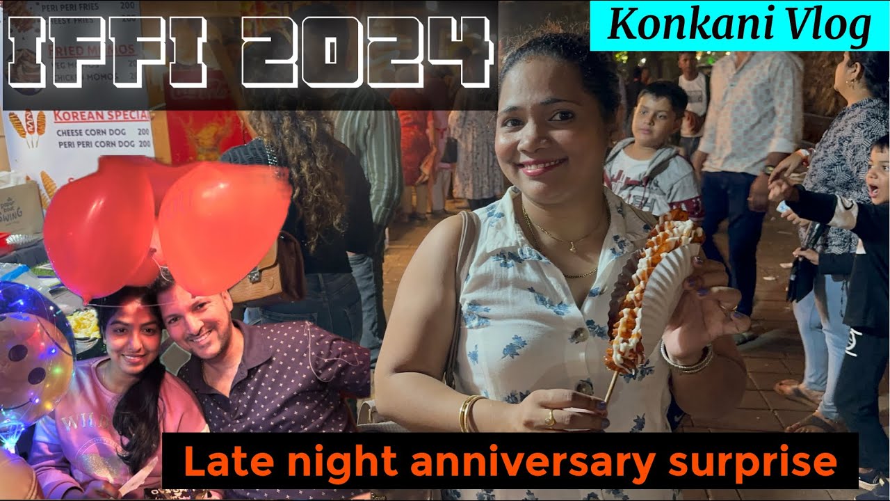 IFFI Goa 2024 | Anniversary surprise to our Friends | #goanvlogger # ...