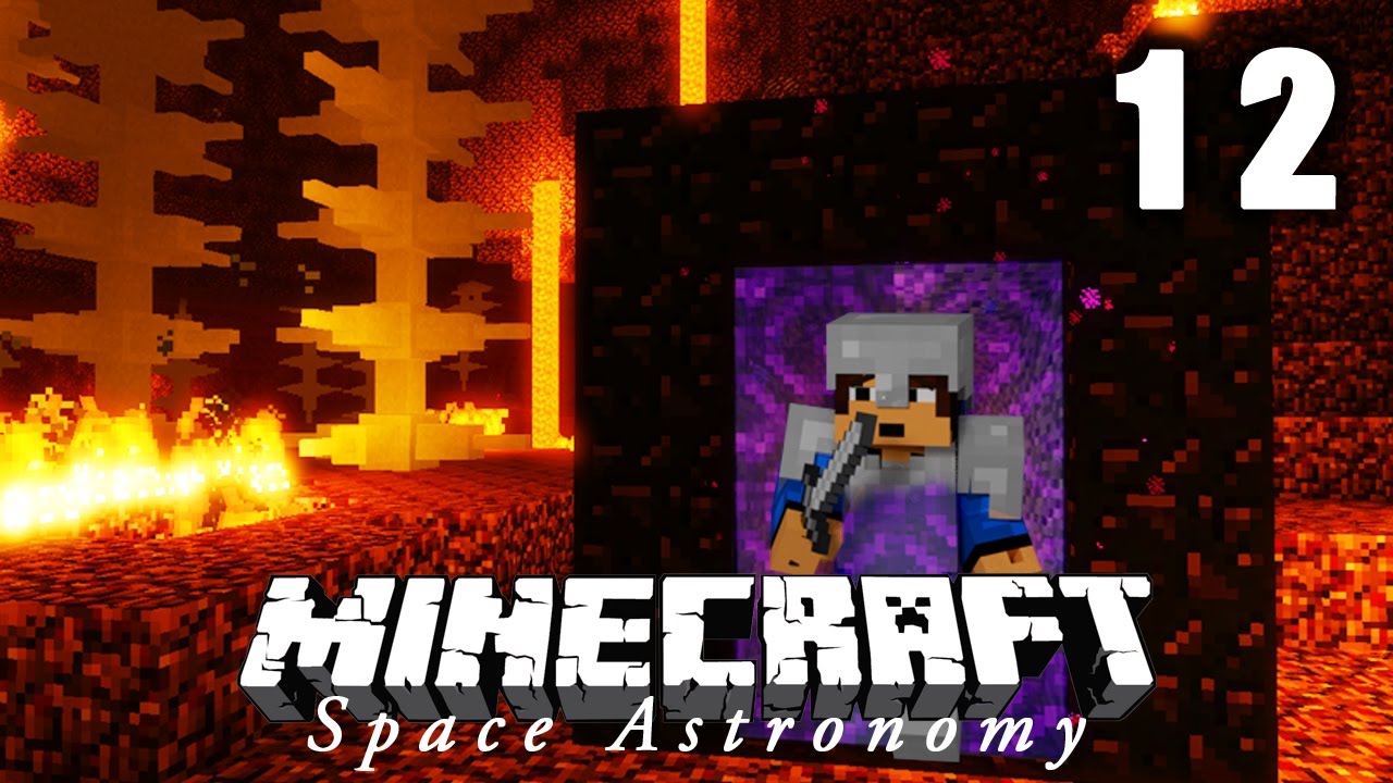 JE ME RENDS DANS LE NETHER - MINECRAFT SPACE ASTRONOMY #12 - YouTube