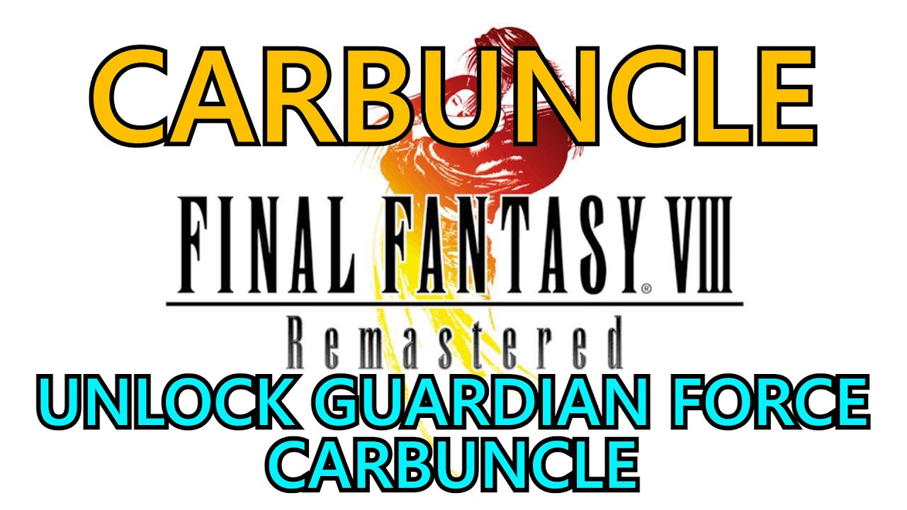 Final Fantasy VIII Remastered: Carbuncle Trophy Guide - YouTube