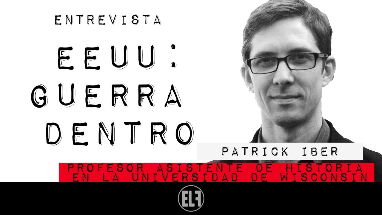 #EnLaFrontera475 - EEUU: guerra dentro - Entrevista a Patrick Iber ...
