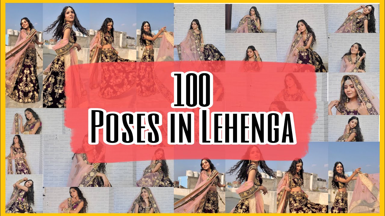 100 Pose Ideas in Lehenga | Poses for Girls | Niharika Jain - YouTube