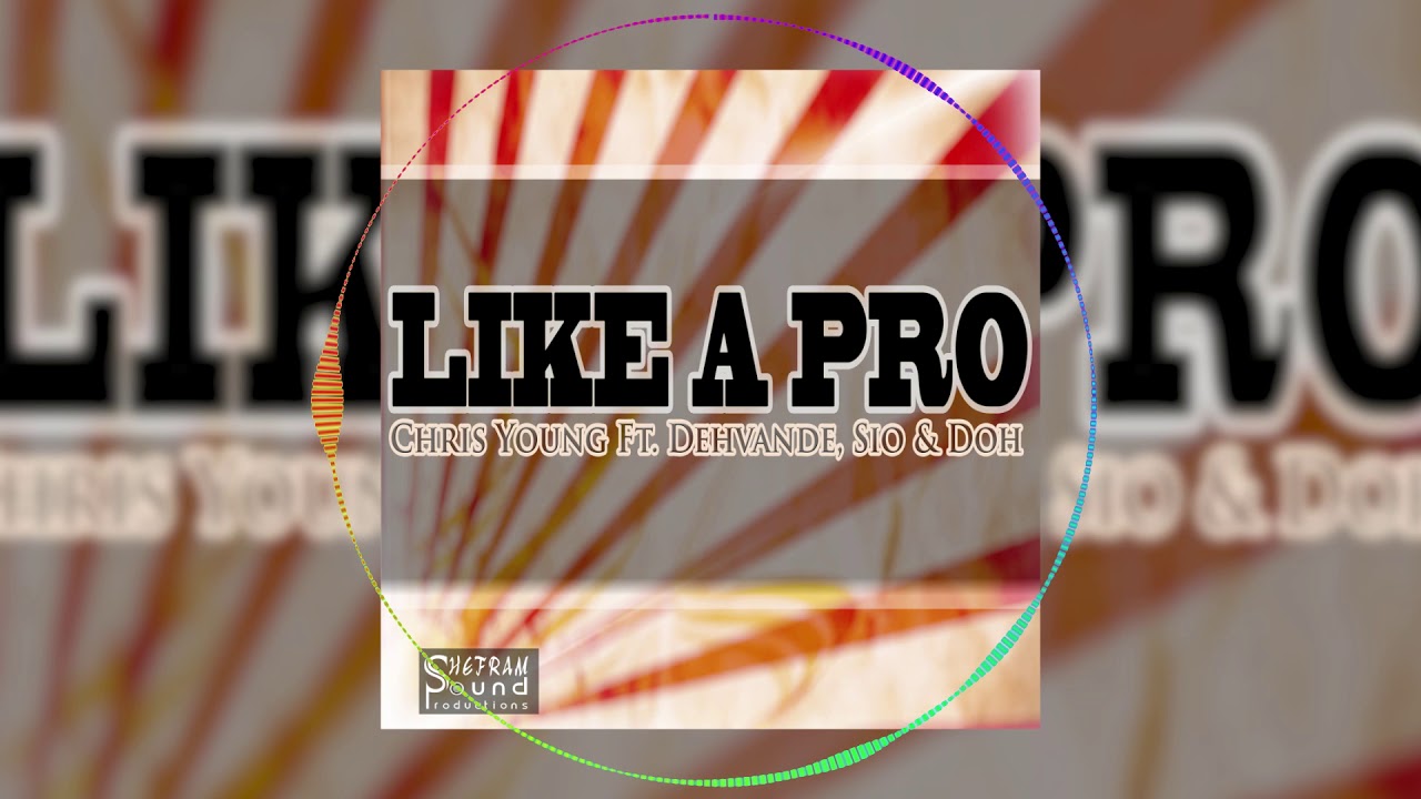 Like a Pro - Chris Young Ft Blad P2A & Khazin - YouTube