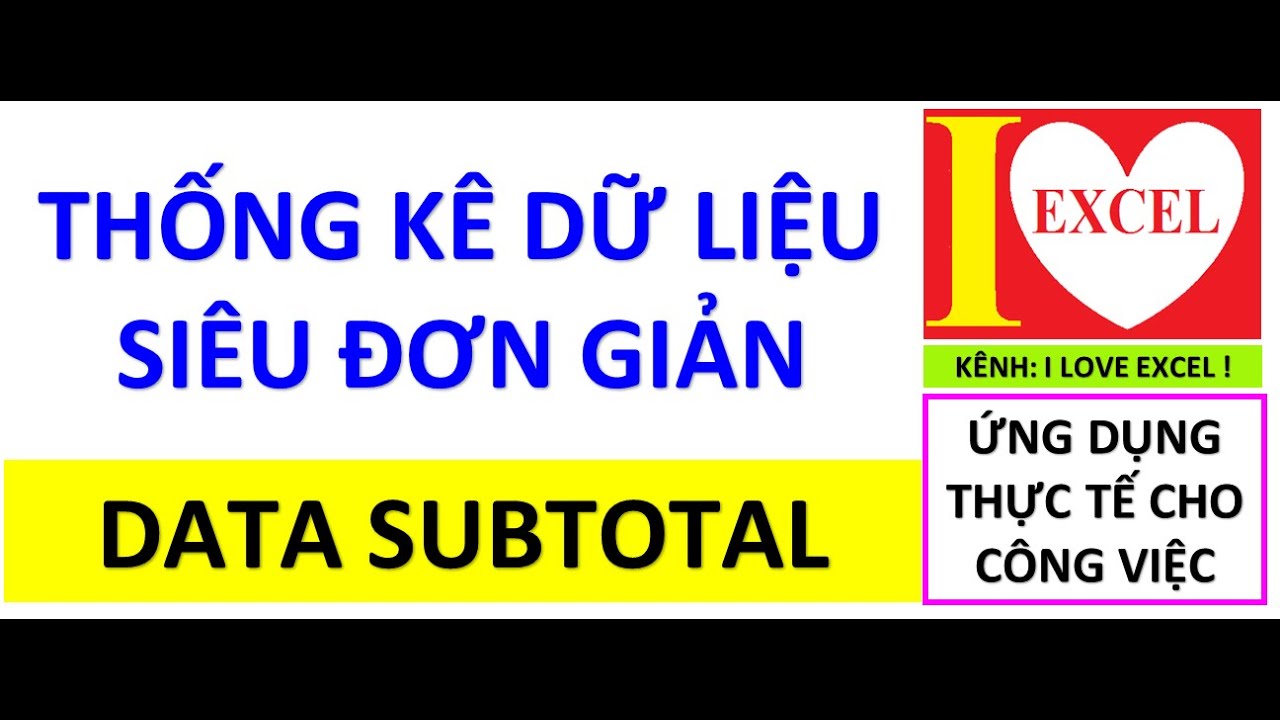 TH NG K D LI U SI U N GI N DATA SUBTOTAL CONDITIONAL FORMATTING TH NG K D LI U SI U N GI N DATA SUBTOTAL CONDITIONAL FORMATTING