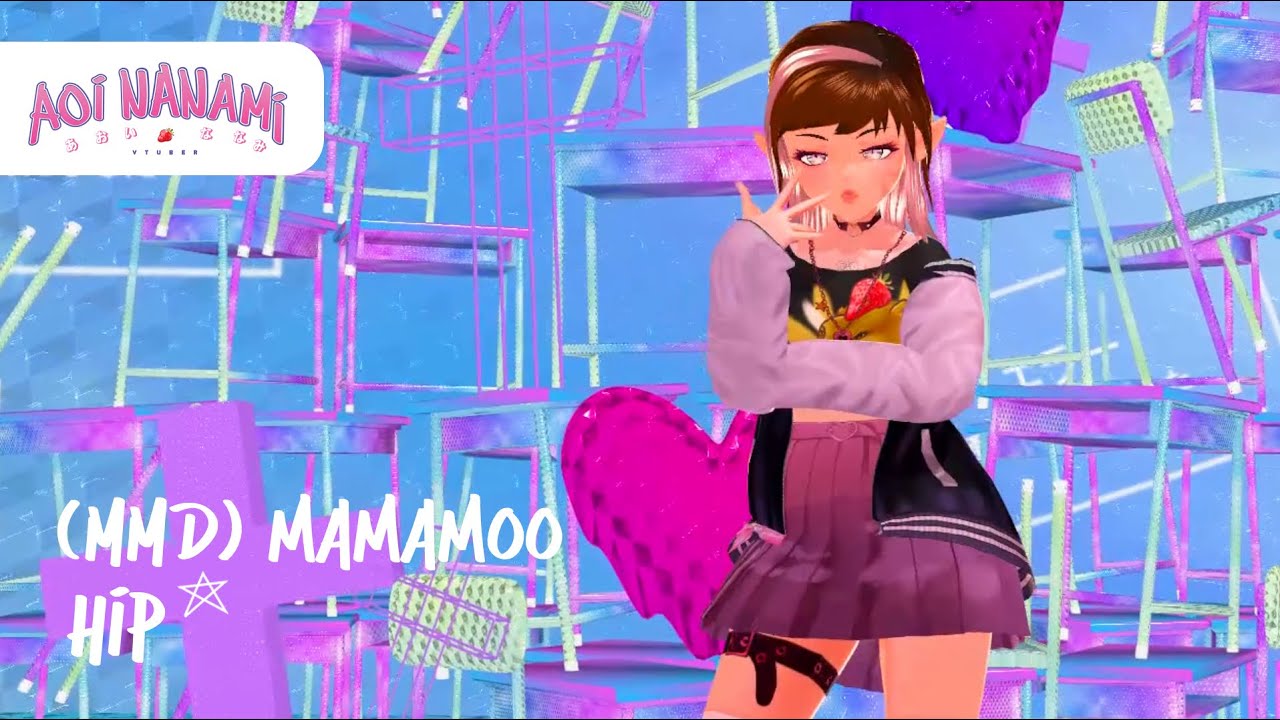 【MMD】MAMAMOO - Hip - Aoi Nanami【VTuber - ESP】 - YouTube