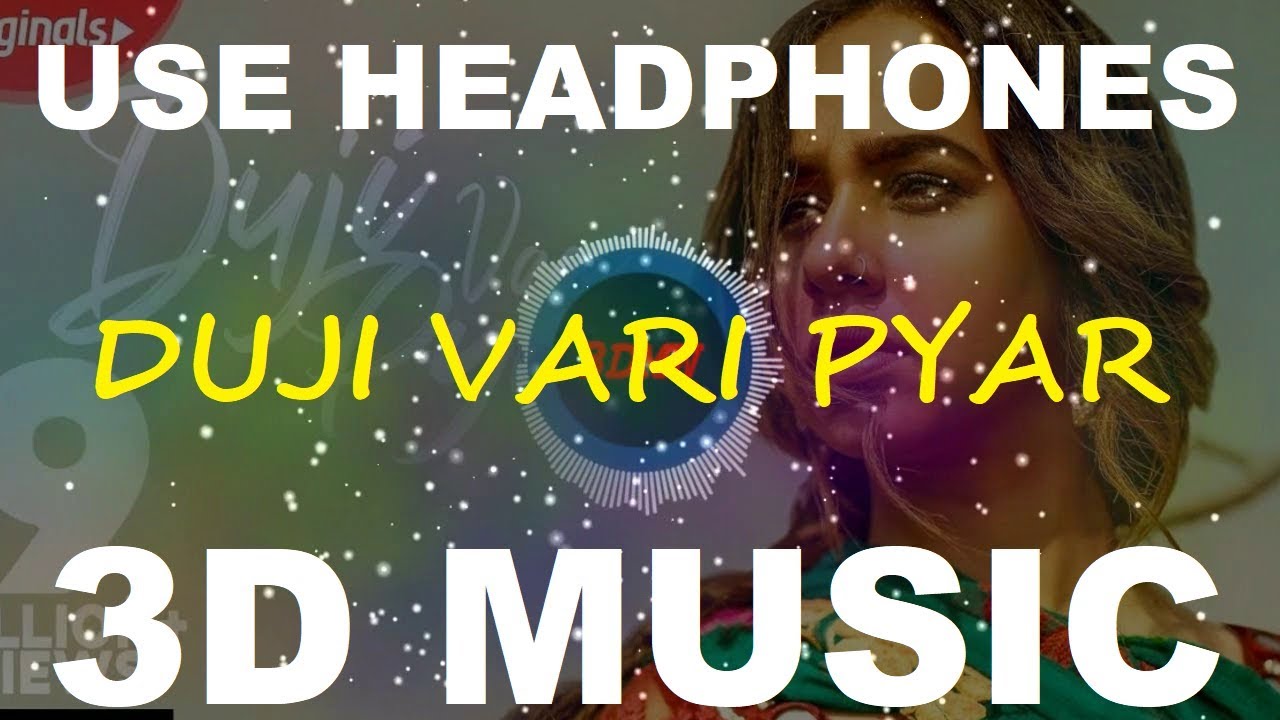Duji Vari Pyar | Sunanda Sharma | 3D Music World | 3D Bass Boosted ...