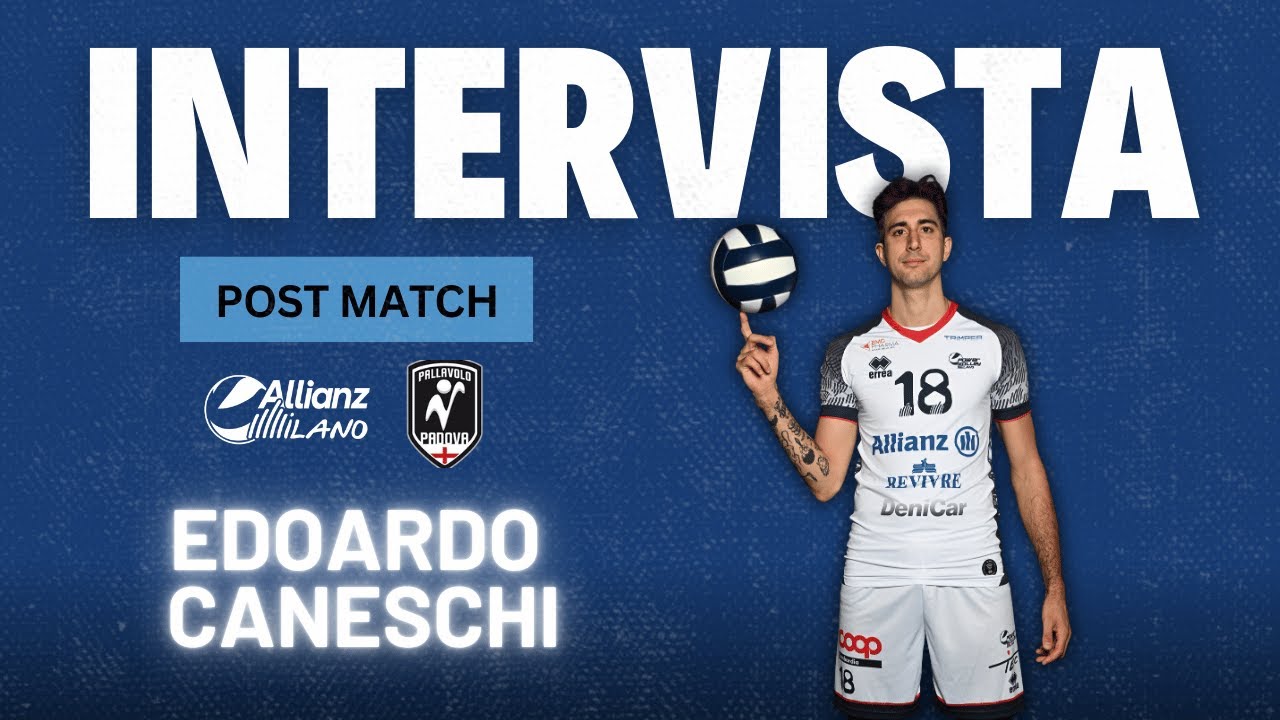 Intervista | Le parole di Edoardo Caneschi nel Match Allianz Milano - Padova - YouTube