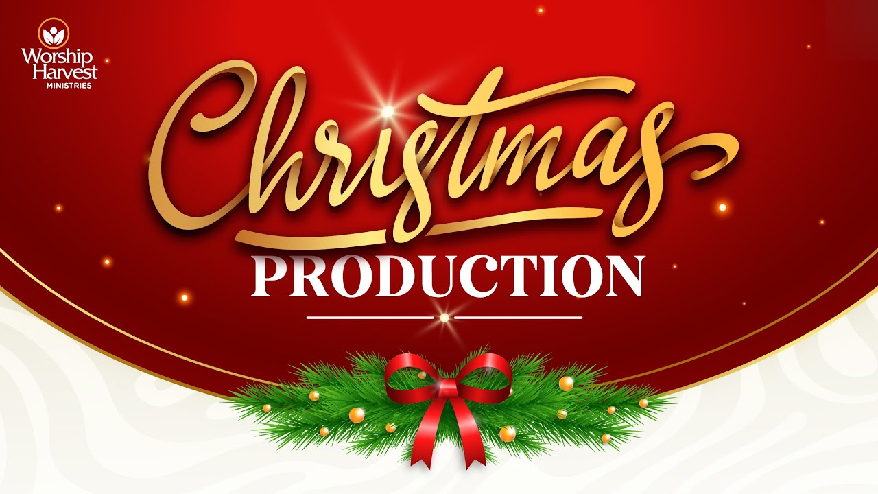 Christmas Production 2024 | Worship Harvest Ministries - YouTube