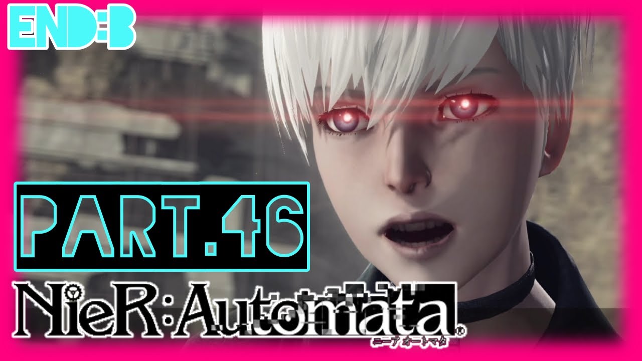 【実況】《END:B》月面にいる人類は・・・？戦う意味とは-NieR:Automata-【Part.46】 - YouTube