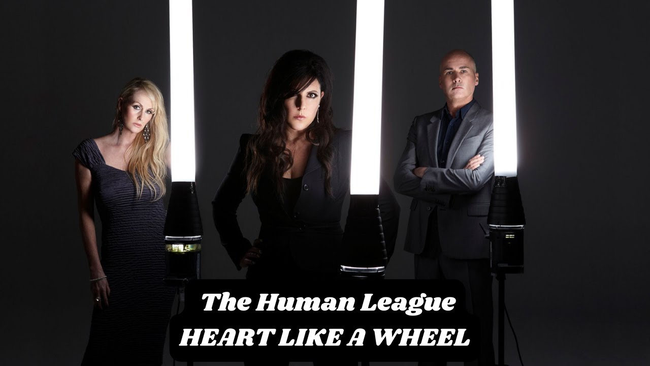 The Human League - Heart Like A Wheel - YouTube