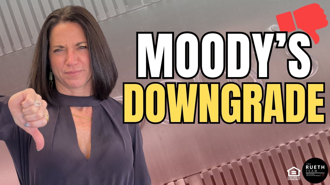 Moody's Downgrade of the United States and How it Affects the Housing ...