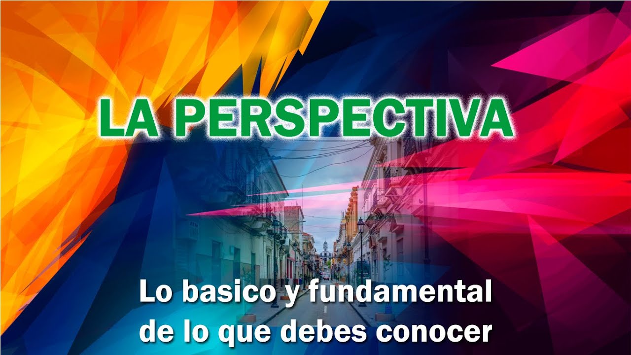 Que es la perspectiva - YouTube