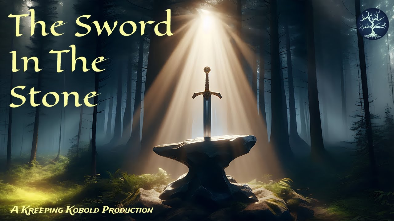 The Sword in the Stone: A Tale of King Arthur! - YouTube