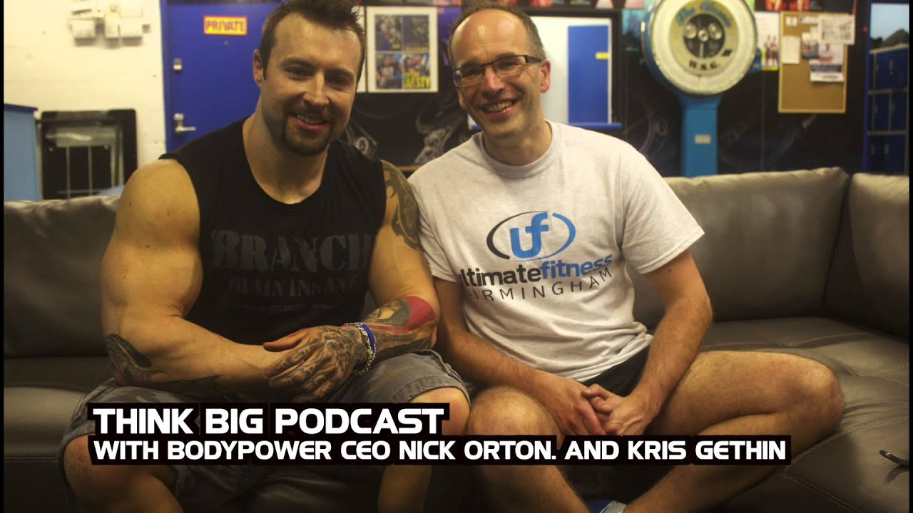 Think Big Podcast - Nick Orton and Kris Gethin - Road to success. - YouTube