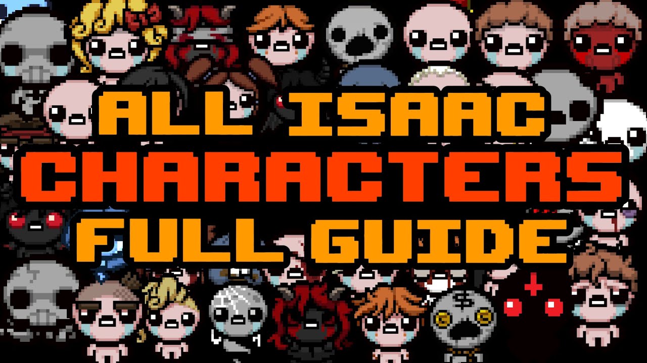 COMPLETE Guide For *ALL CHARACTERS* In ISAAC - YouTube