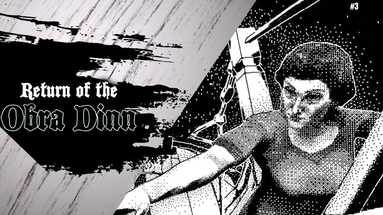 Plus je découvre, plus l’Obra Dinn m’échappe | RETURN OF THE OBRA DINN ...
