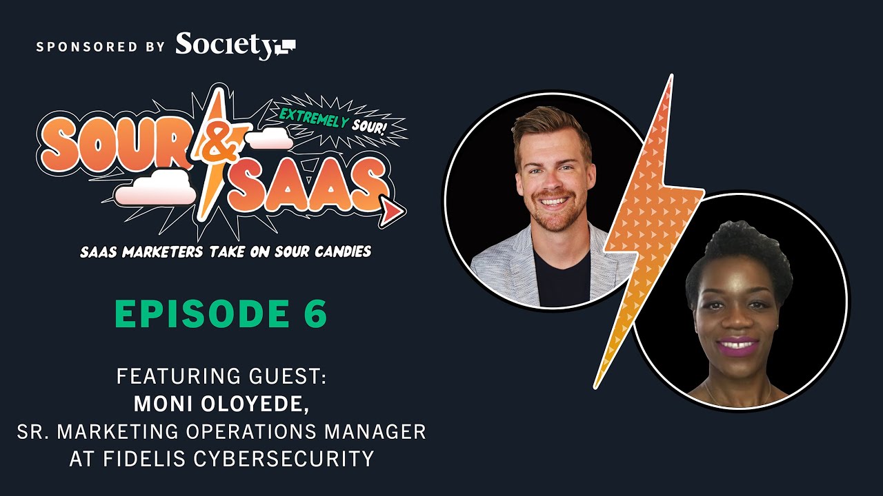 Sour & SaaS Episode 6 - With Fidelis Cybersecurity Sr. Marketing Operations Manager, Moni ...