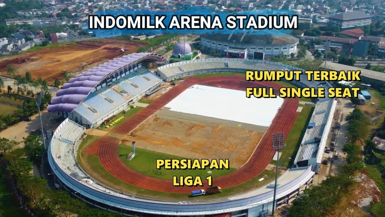 Renovasi Indomilk Arena Stadium, Sejarah Baru Penamaan Stadion Berdasarkan Sponsor !! || Drone ...