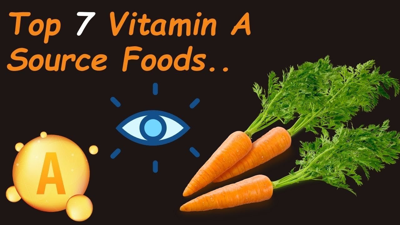 The Benefits of Vitamin A: Discover The Top 7 Best Food Sources || Rich ...