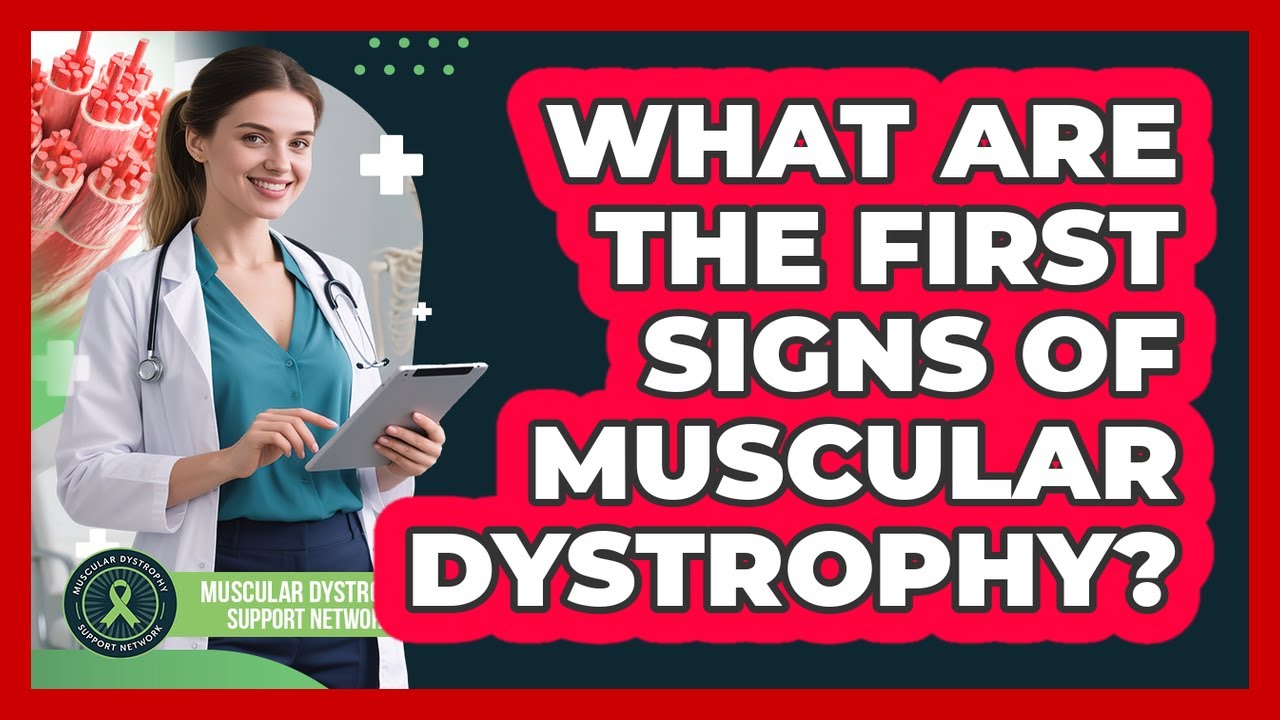What Are The First Signs Of Muscular Dystrophy? - YouTube