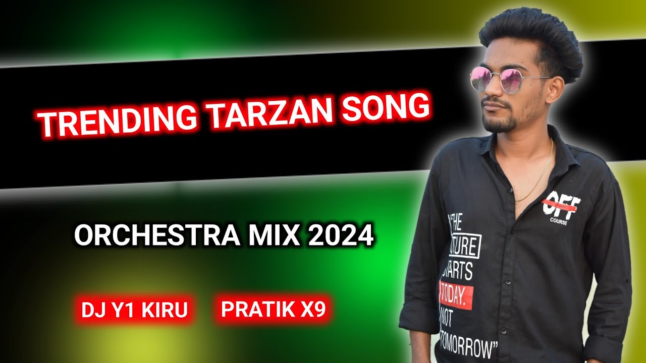 TARZAN TRENDING SONG 2024 TARZAN MUSIC DESHI ORCHESTRA MIX PRATIK X9 DJ ...