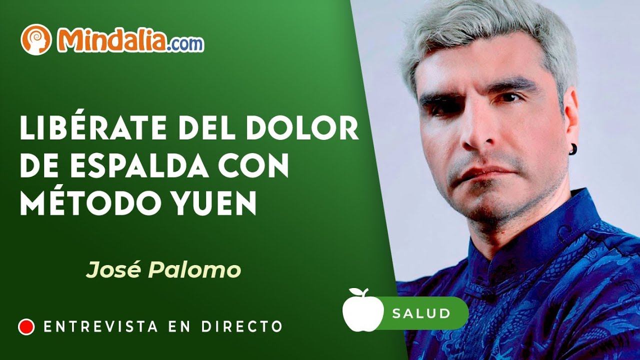 Libérate del dolor de espalda con Método Yuen. Entrevista a José Palomo ...