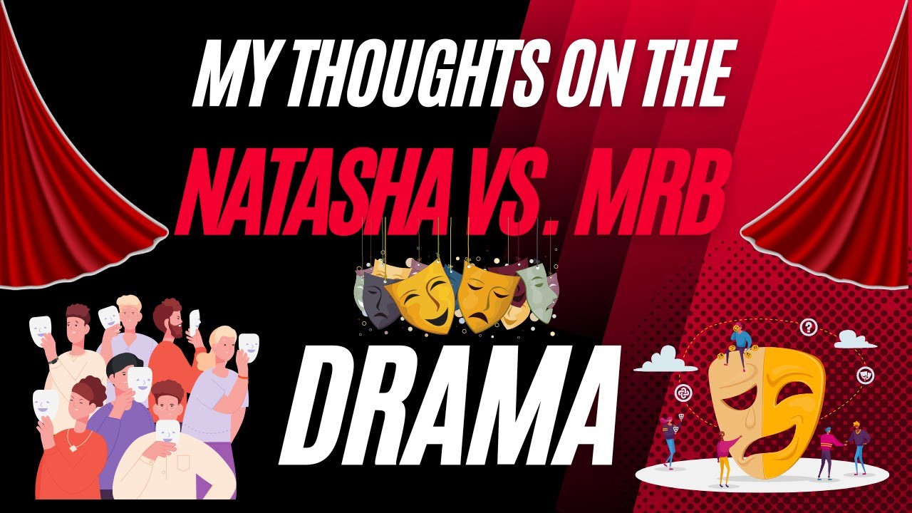 Natasha Vs. MRB - My Thoughts on This Drama - YouTube