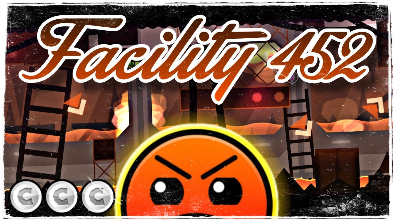 [4K] Geometry Dash - Facility 452 by Hypatia 100% [3 Coins] - YouTube