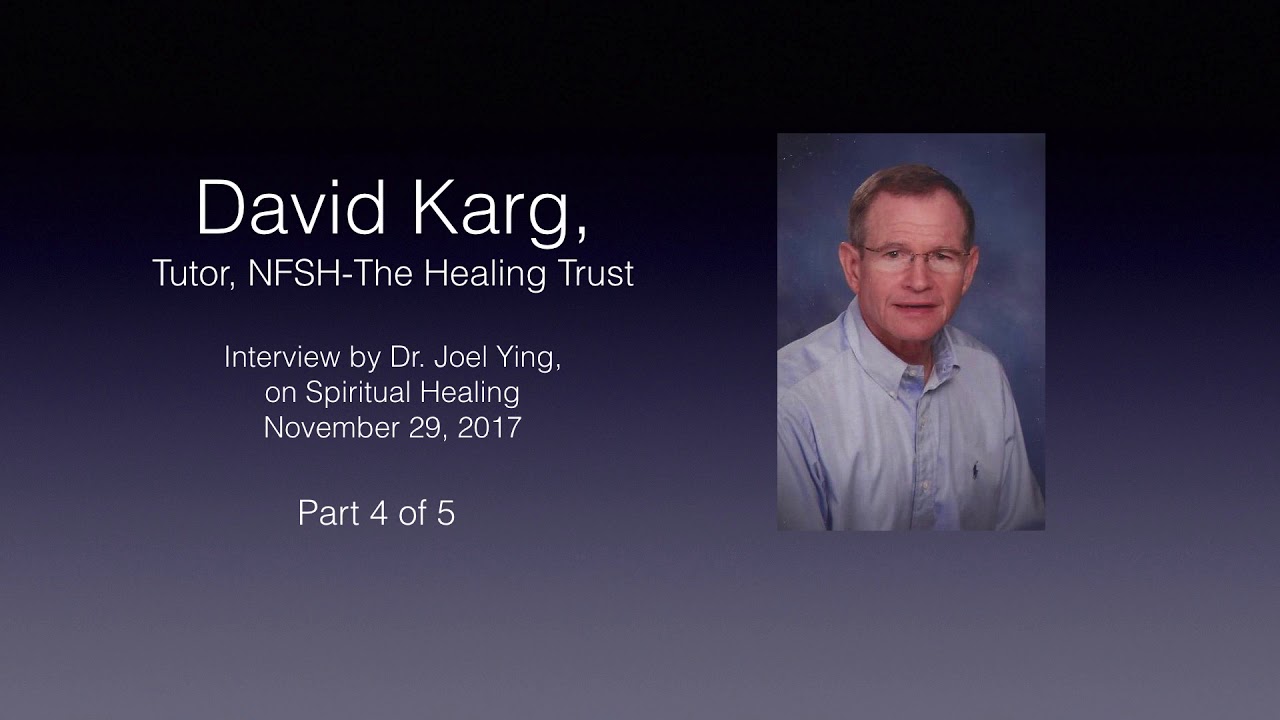David Karg on Spiritual Healing, part 4 of 5 - YouTube