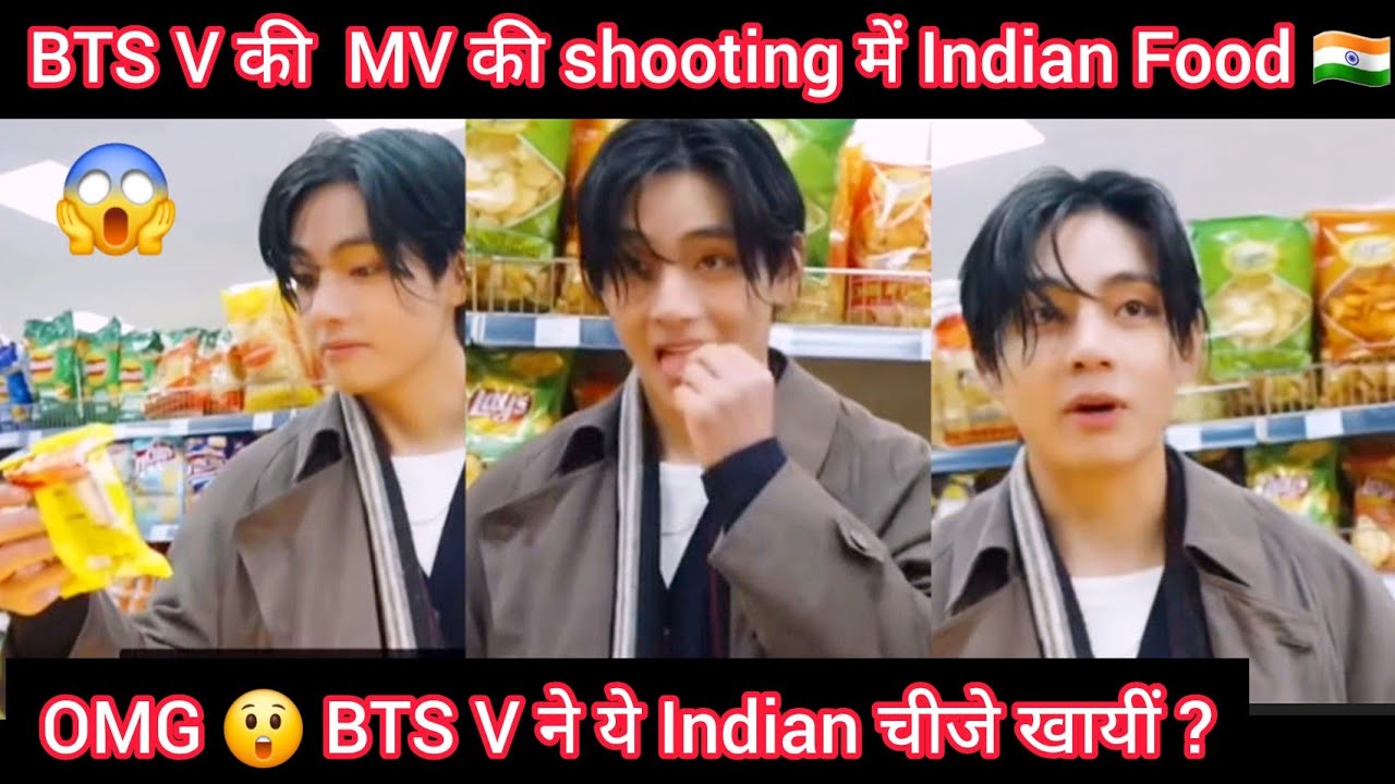 BTS V की MV की shooting में Indian Food 🇮🇳 //OMG 😲 BTS V ने ये Indian ...