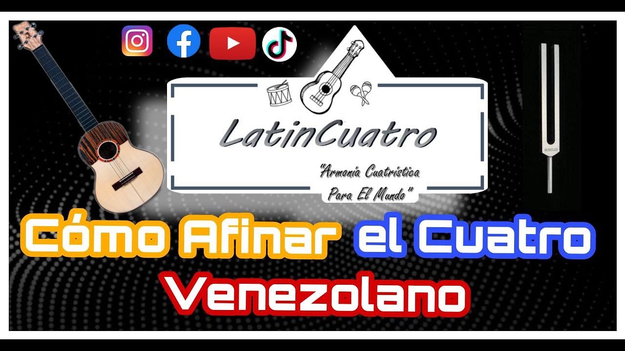 CÓMO AFINAR EL CUATRO VENEZOLANO - YouTube
