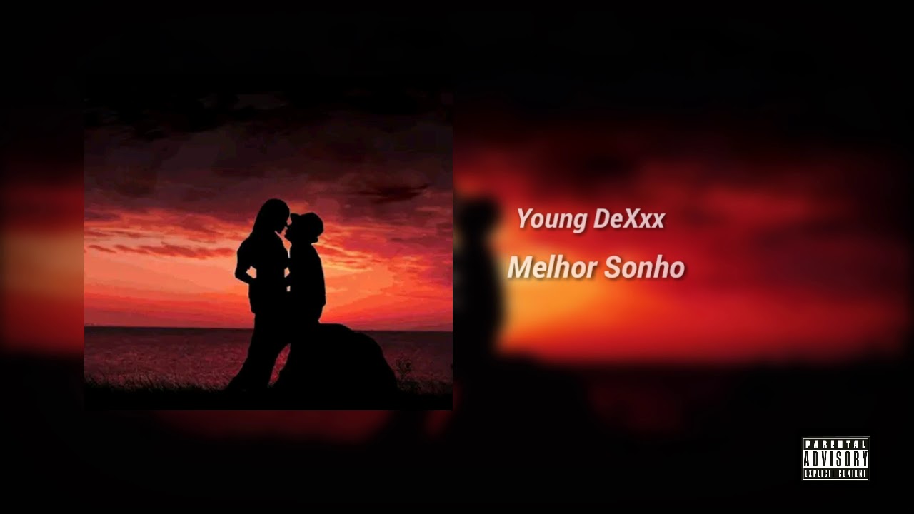 DeXxx - Melhor sonho - YouTube