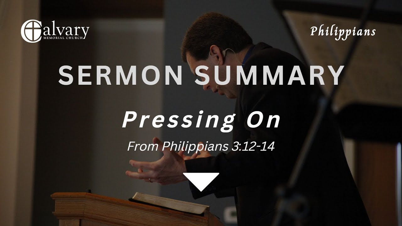 Pressing On || Sermon Summary from Philippians 3:12-14 - YouTube