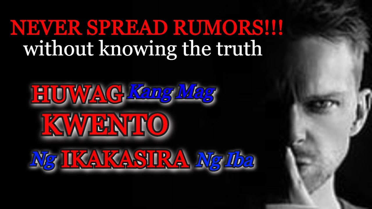 Never Spread Rumors Without Knowing the Truth | Tagalog Inspirational ...