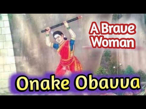 Onake Obavva/A Brave Woman #learningplatform#savimysuru#freedomfighter ...